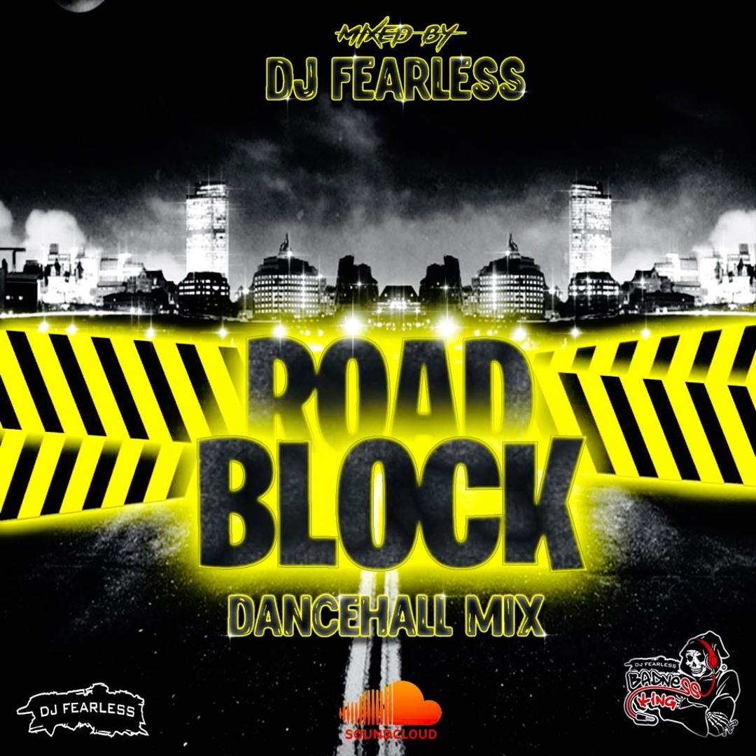 Stream Road Block (Dancehall Mix 2022) 🚧🚧 by 😈|DJ FearLess|💀 | Listen ...