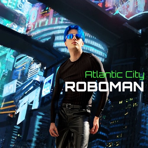 Stream Roboman - Atlantic City by R O B O M A N | Listen online for ...