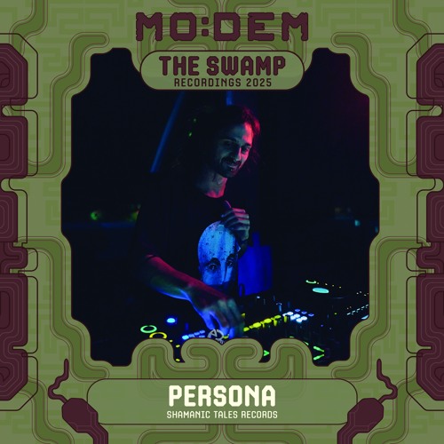Stream PERSONA @ The Swamp | MoDem Festival 2025 by MoDem Festival ...
