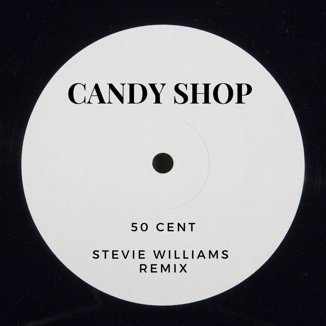 Stream CANDY SHOP (STEVIE WILLIAMS REMIX) by Stevie Williams | Listen ...