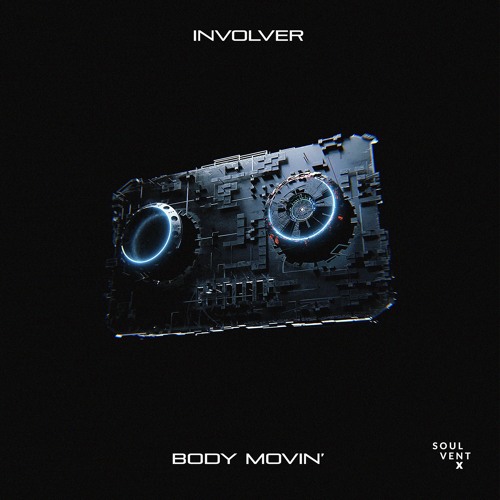 Stream Body Movin' by INVOLVER | Listen online for free on SoundCloud