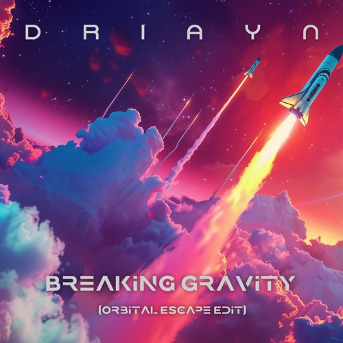 Stream Breaking Gravity by DRIAYN | Listen online for free on SoundCloud