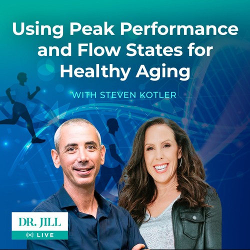 Stream episode #129: Dr. Jill interviews author Steven Kotler on Using Peak Performance & Flow ...