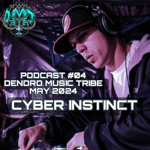 Stream Podcast #04 | CYBER INSTINCT | Dendro Music Tribe | MAY 2024 by ... Stream Podcast #04 | CYBER INSTINCT | Dendro Music Tribe | MAY 2024 by ...