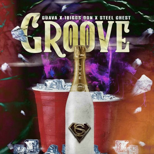 Stream Steel Chest, Guava & 1Biggs Don - Groove by World Star Promo ...