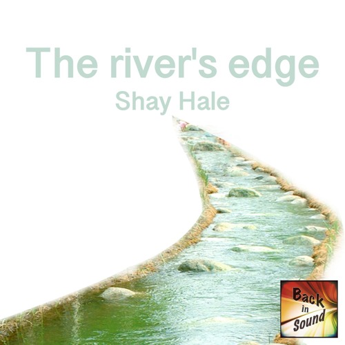 Stream The river's edge by Shay Hale | Listen online for free on SoundCloud