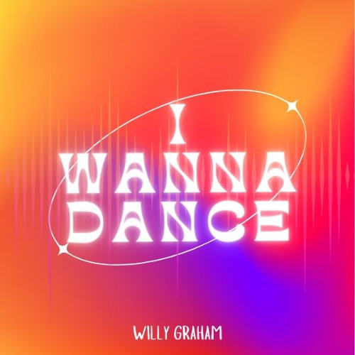 Stream Willy Graham - I Wanna Dance by Willy Graham | Listen online for ...