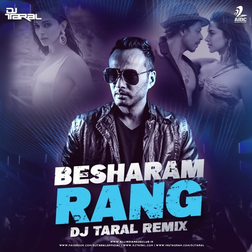 Stream BESHARAM RANG - DJ TARAL REMIX by DJ TARAL | Listen online for ...