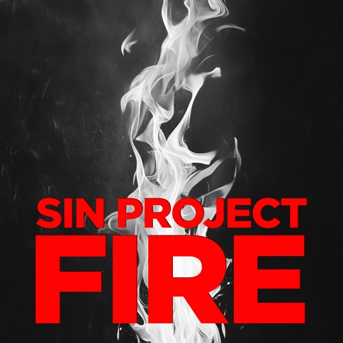 Stream Sin Project - Fire by Sin Project | Listen online for free on ...