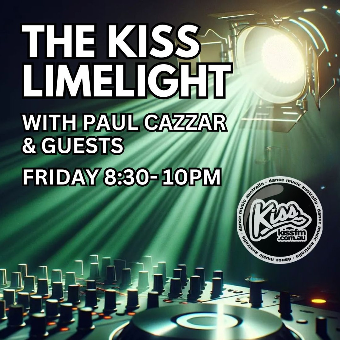 Stream The Kiss Limelight Show 10 JAN 2025 by Kiss FM Australia ...