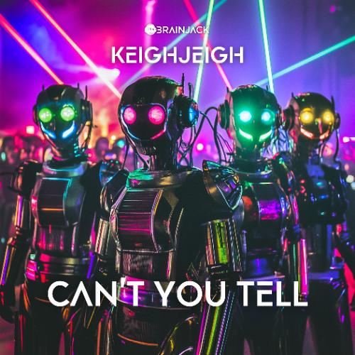 Stream Can't You Tell [Brainjack] by BRAINJACK | Listen online for free on SoundCloud