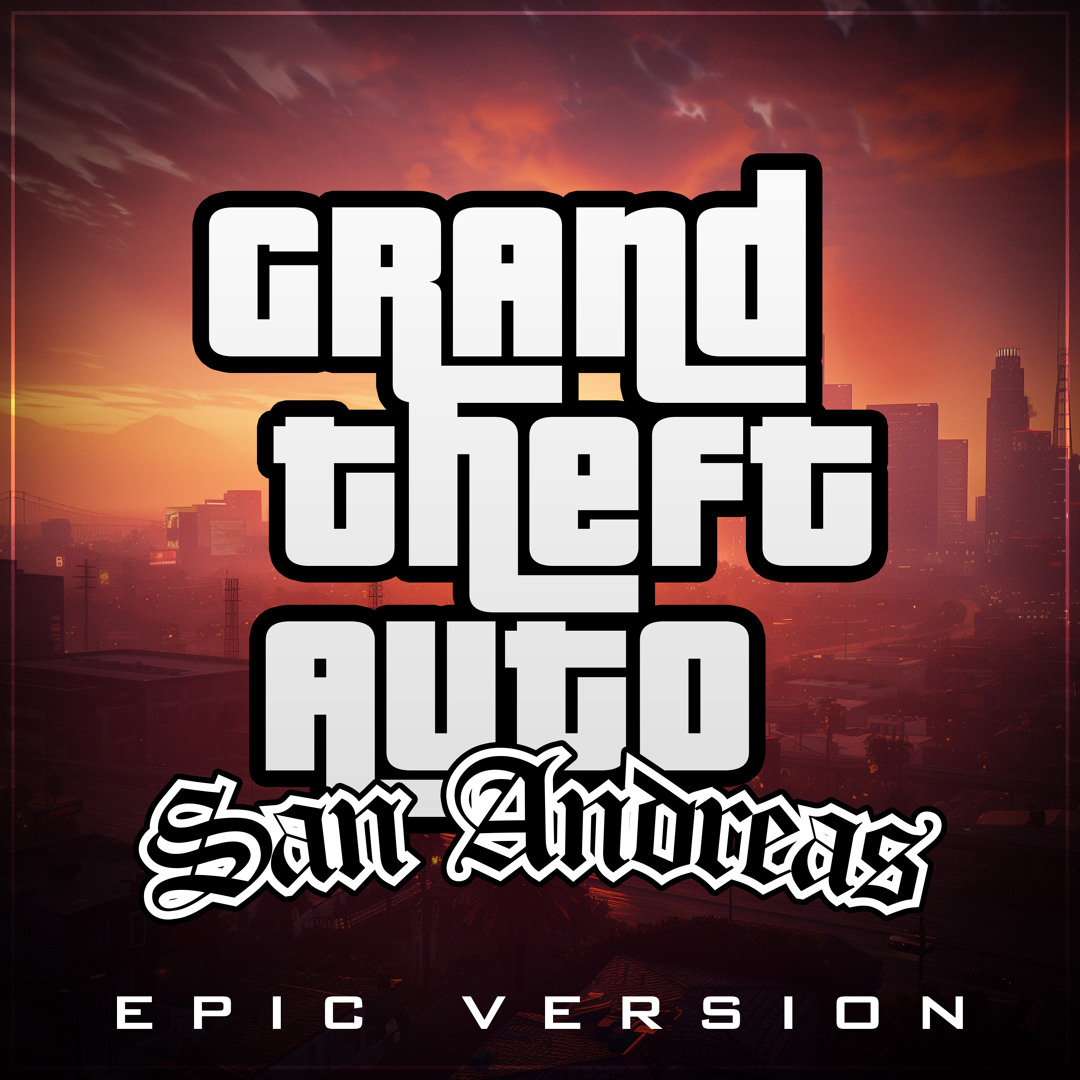 Stream Grand Theft Auto: San Andreas Theme (Epic Version) by L ...