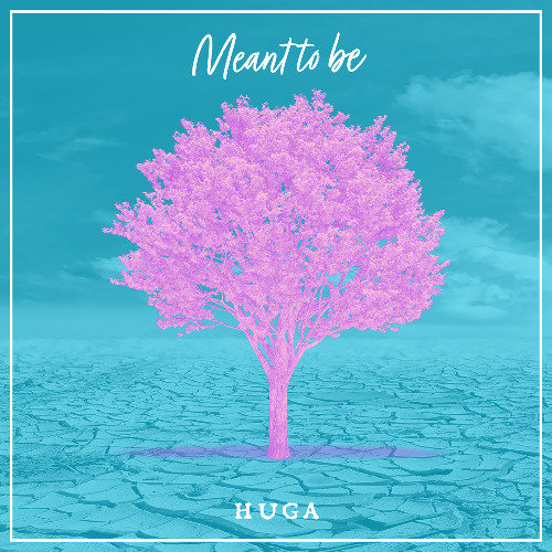Stream Huga - Meant to be by Huga | Listen online for free on SoundCloud