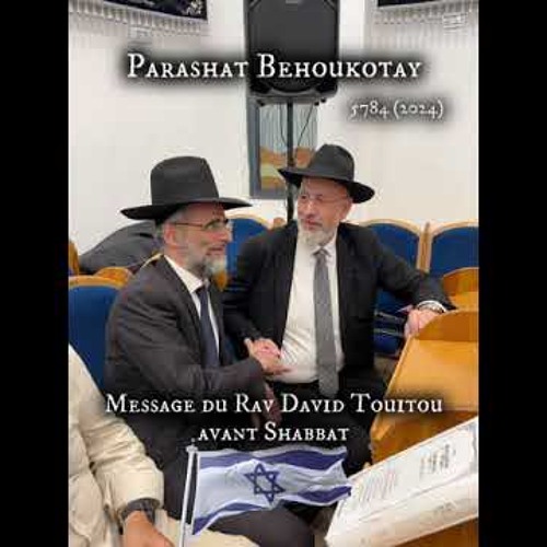 Stream Parashat Bé'houkotaï 5784 (2024) - Message du Rav avant Shabbat by Rav David Touitou ...