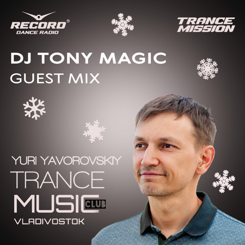 DJ Tony Magic - Yuri Yavorovskiy's Trance Music Club 023 2024-12-27