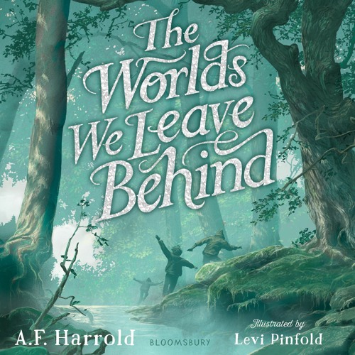 Stream The Worlds We Leave Behind by A.F. Harrold, read by Kit ...