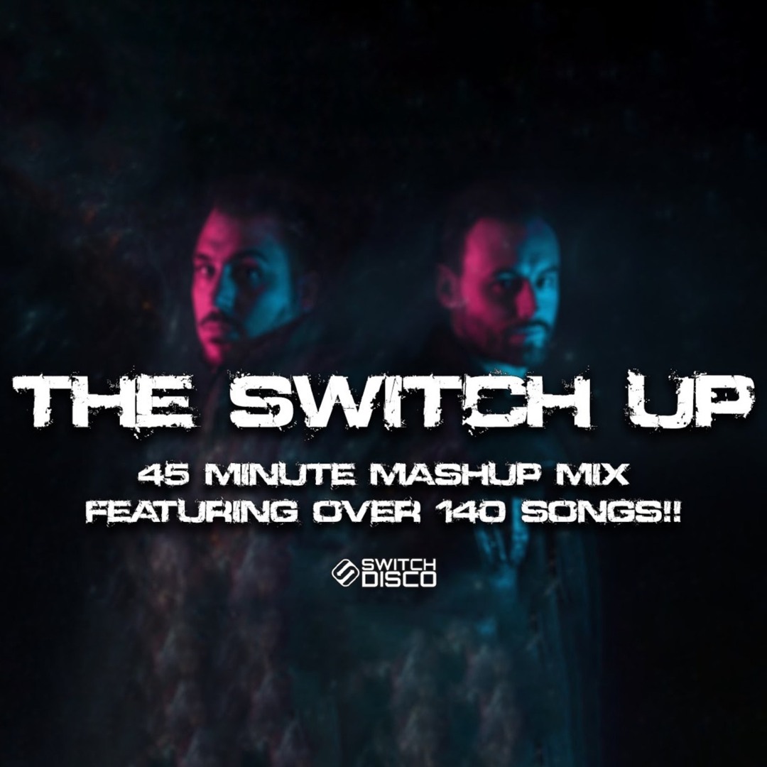 Stream Switch Disco - The Switch Up **Over 140 Songs In 45 Minutes** by ...