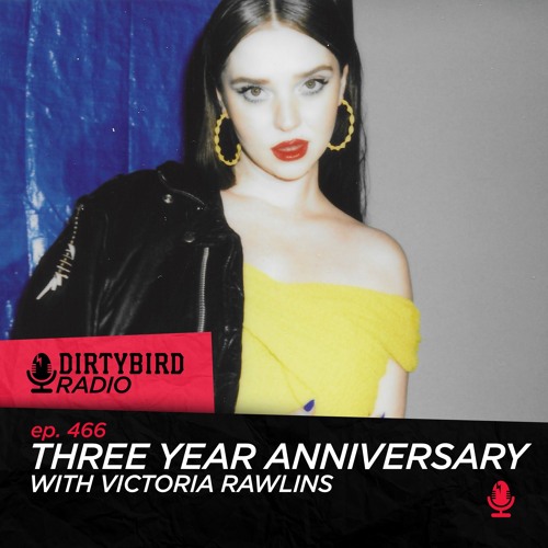 Stream Dirtybird Radio 466 - Three Year Anniversary With Victoria ...