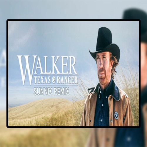 Stream Walker Texas Ranger (Techno Mix) by Sunnix | Listen online for ...