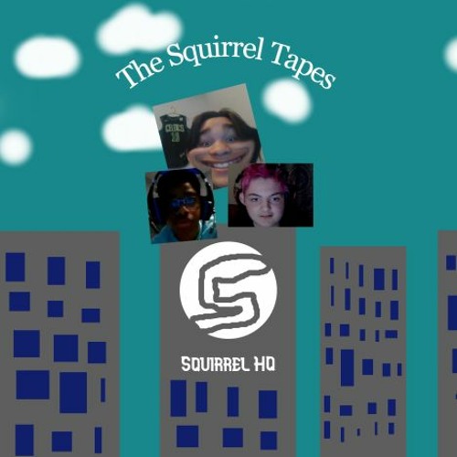 Stream Squirrel Gang | Listen to The Squirrel Tapes playlist online for ...