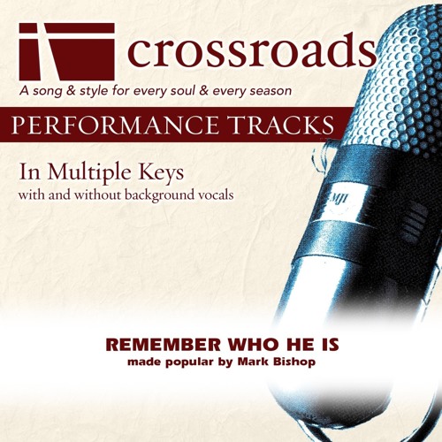 Stream Remember Who He Is (Performance Track with Background Vocals in ...