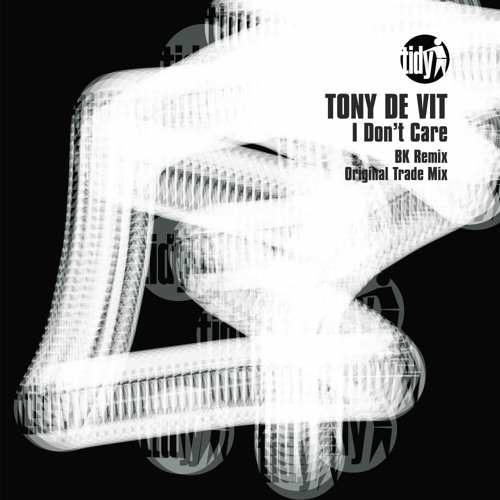 Stream Tony De Vit - I Don't Care (Lee Haslam Edit) by Tidy Trax ...