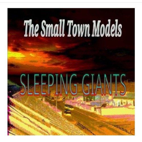 Stream Sleeping Giants (The Small Town Models) by Manchester Indie ...
