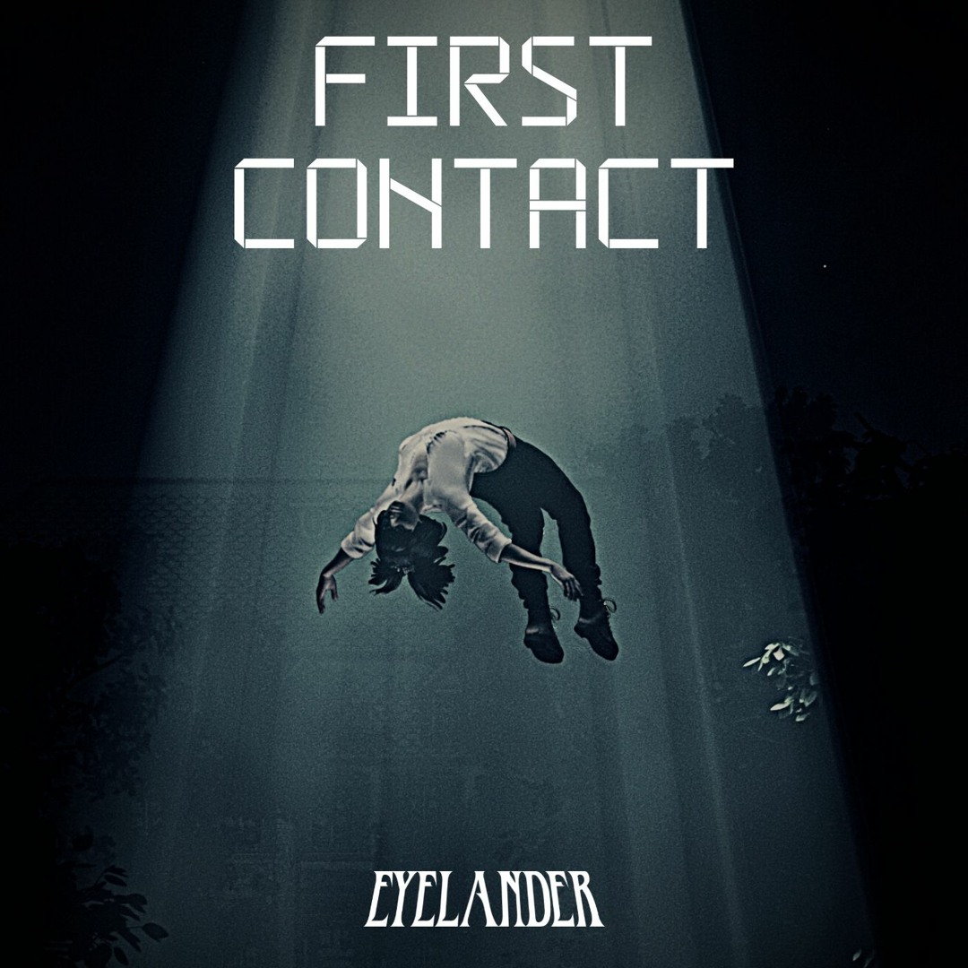 Stream Eyelander - First Contact by EYELANDER | Listen online for free ...