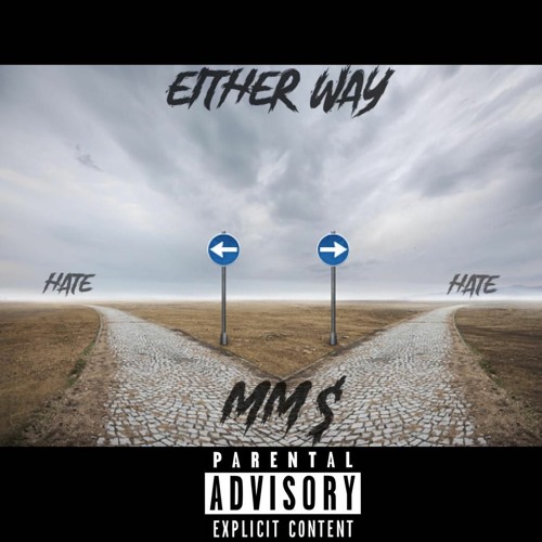 Stream Either Way by MM$ | Listen online for free on SoundCloud