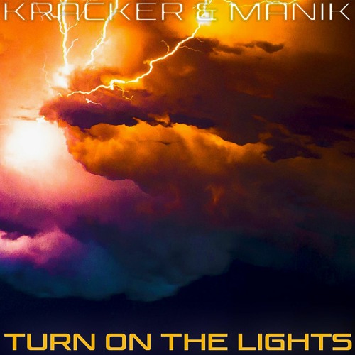 Stream Kracker & Manik - Turn on the Lights by Manik (NZ) | Listen ...