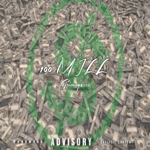 Stream 100 Mill by Grimey6200 | Listen online for free on SoundCloud