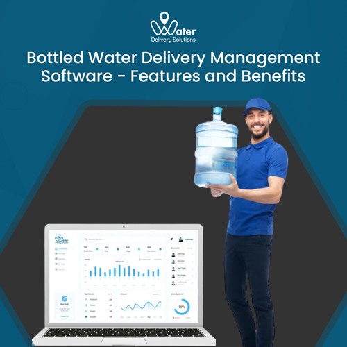 Stream Bottled Water Delivery Management Software – Features & Benefits ...