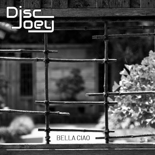 Stream Bella Ciao (Disc Joey Remix) by Disc Joey | Listen online for ... Stream Bella Ciao (Disc Joey Remix) by Disc Joey | Listen online for ...