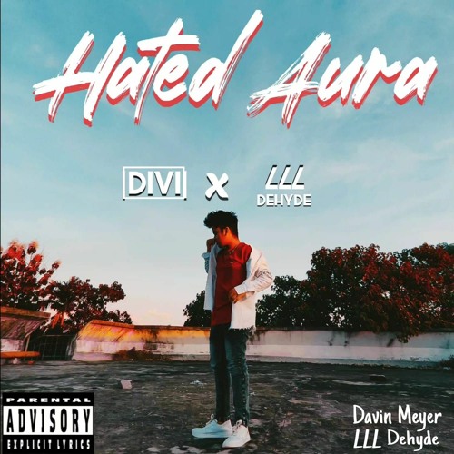 Stream Davin Meyer - Hated Aura ft. El Dehyde by Davin Meyer | Listen ...