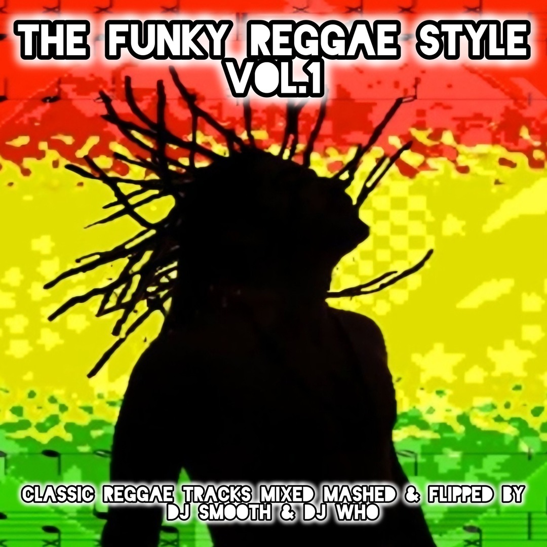 Stream The Funky Reggae Style (Smooth & Who) by DJ WHO | Listen online ...