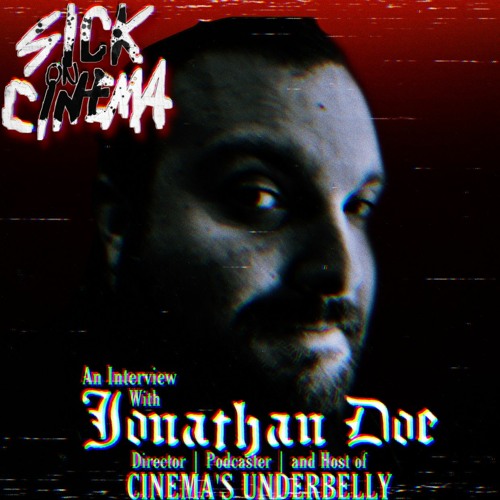 Stream episode Jonathan Doe Interview by Sick on Cinema podcast ...