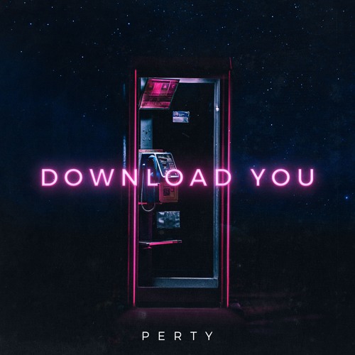 Stream Download You by Perty | Listen online for free on SoundCloud