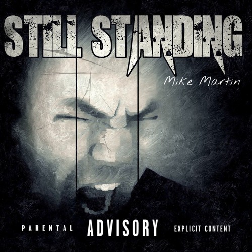 Stream Still Standing By Mike Martin Daddyofive Listen Online For