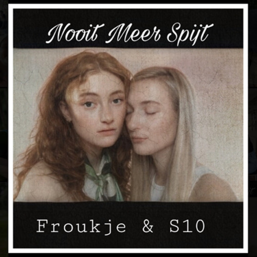 Stream Froukje & S10- Nooit Meer Spijt by theflyinglad | Listen online ...
