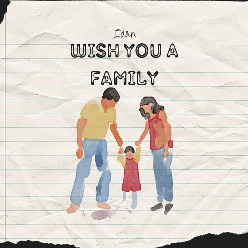 Stream Idan - Wish You A Family by Idan | Listen online for free on ...