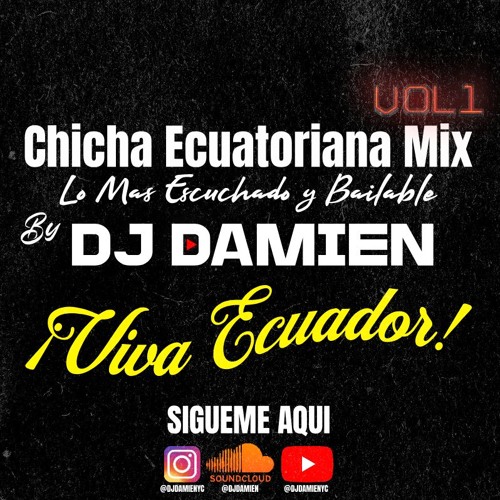 Stream Chicha Ecuatoriana Mix Vol.1 - DJ Damien by DJ Damien | Listen ...