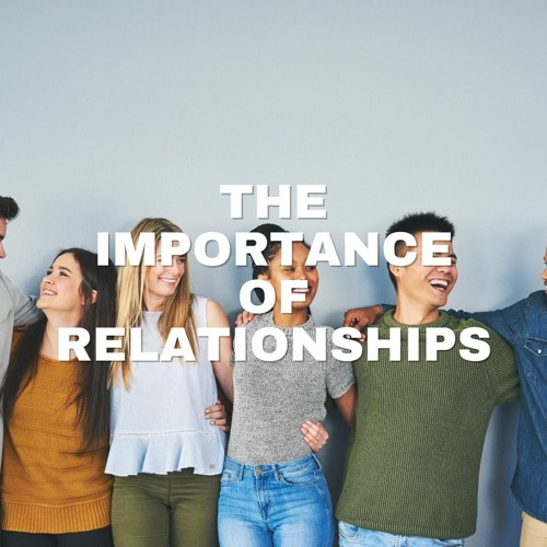 Stream The Importance Of Relationships by God's House International ...