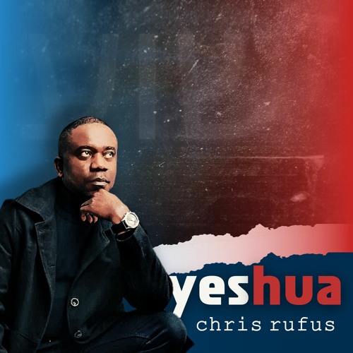 Stream Chris Rufus - Yeshua by CHRIS RUFUS | Listen online for free on ...