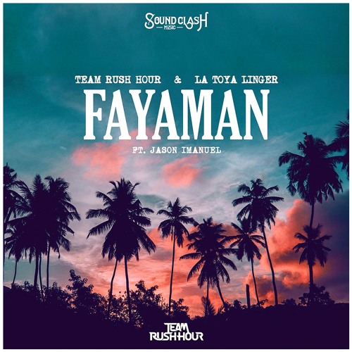 Stream Team Rush Hour & La Toya Linger - Fayaman ft. Jason Imanuel by ...