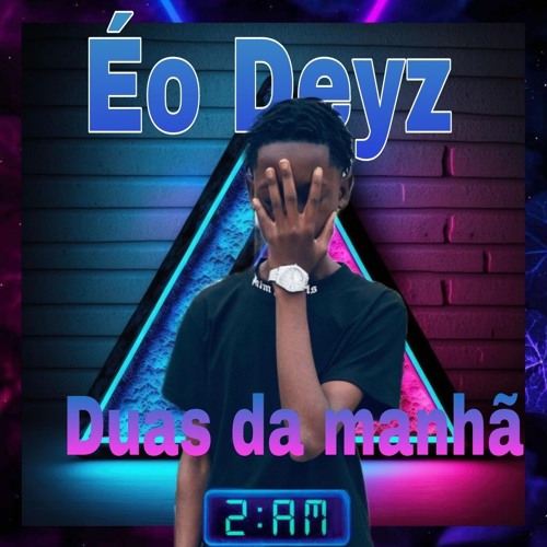 Stream Éo Deyz - Duas da manhã(prod. Bro-F on the beatz).mp3 by Éo Deyz ...