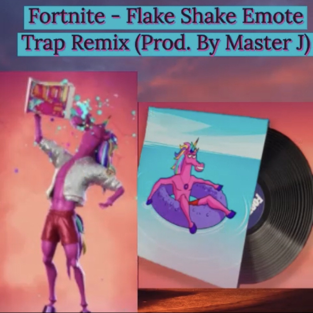 Stream Fortnite - Flake Shake Emote Trap Remix (Prod. By MasterJBeats ...