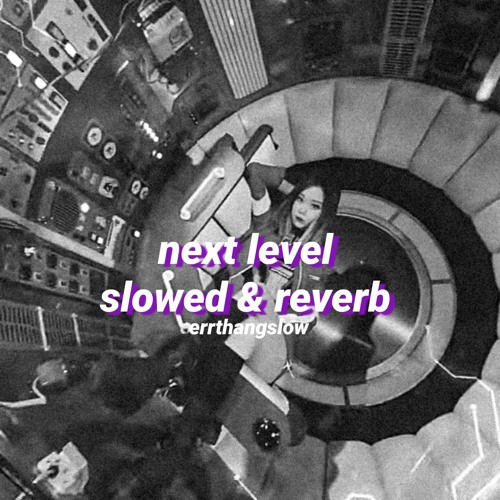 Stream next level [slowed & reverb] — AESPA by errthangslow. | Listen ...