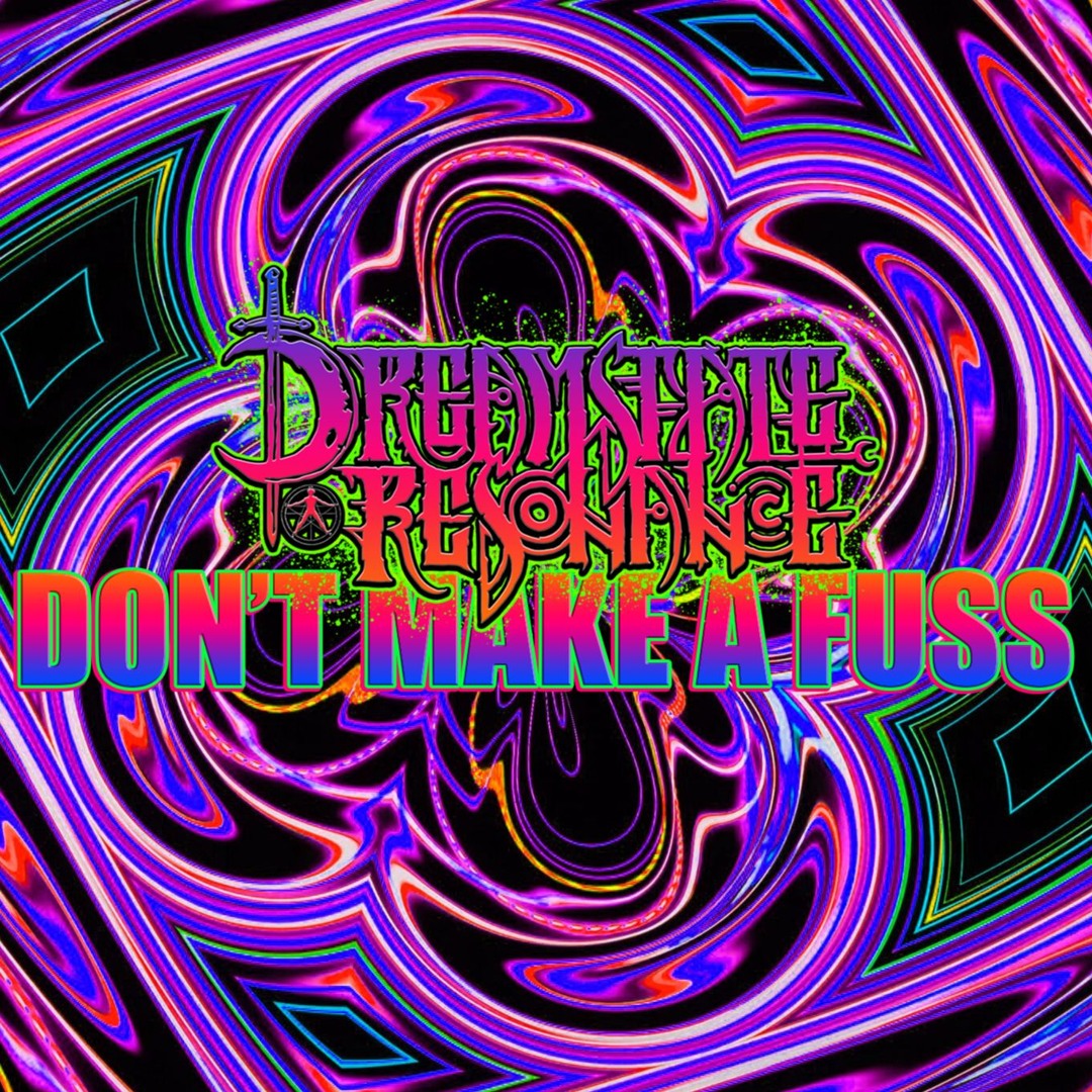 Stream Don't Make A Fuss by Dreamstate Resonance | Listen online for ...