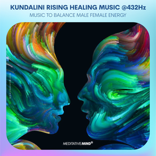 Stream Kundalini Rising 432hz Music To Balance Male Female Energy