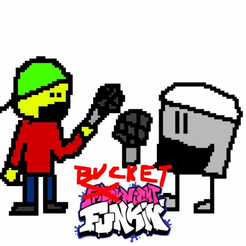 Stream Bucket Night Funkin' Ost - Fantastic by noobs son | Listen ...